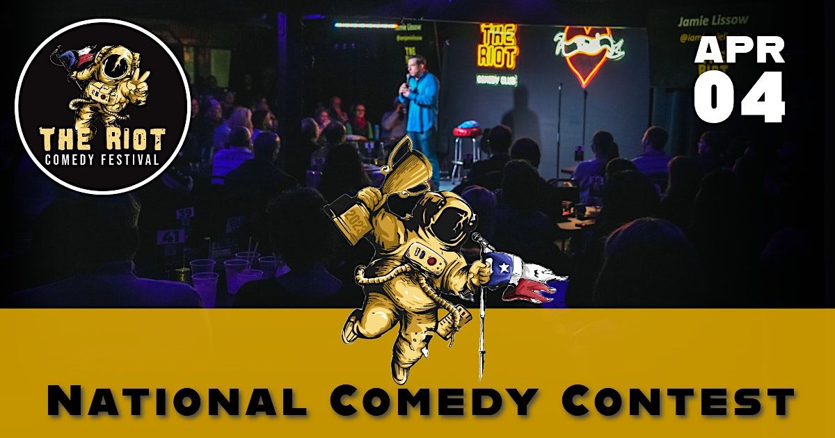 The Riot Comedy Festival presents The 2024 National Comedy Contest ...