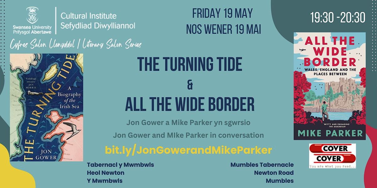 Jon Gower & Mike Parker: The Turning Tide & All the Wide Border ...