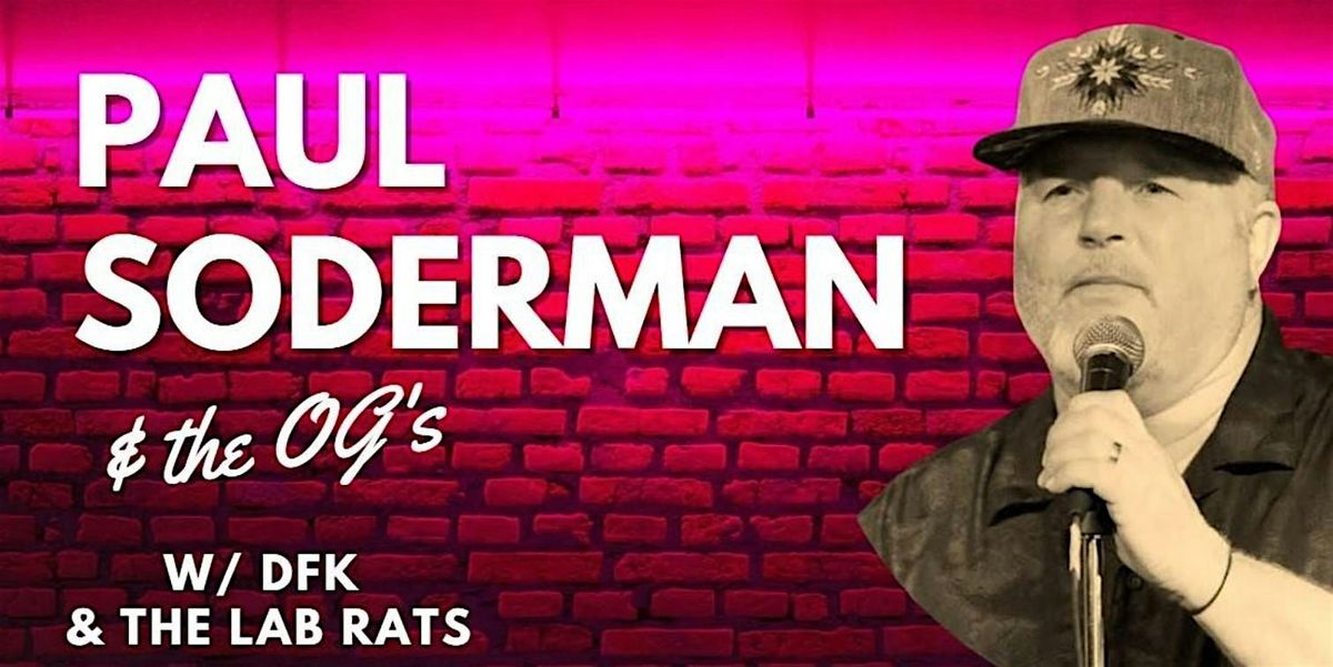 Paul Soderman and the OGs w/ DFK and the Lab Rats, Roots Music Project ...