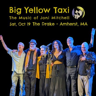 BIG YELLOW TAXI - The Music of Joni Mitchell, The Drake, Amherst, 19 ...
