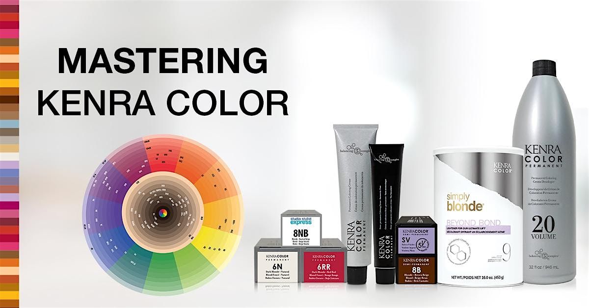 Mastering Kenra Color | Advanced Hairstylist Education, May 21 2024 ...