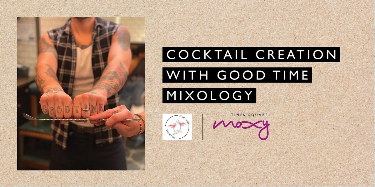 Holiday Cocktail Creation with Good Time Mixology, Moxy NYC Times ...