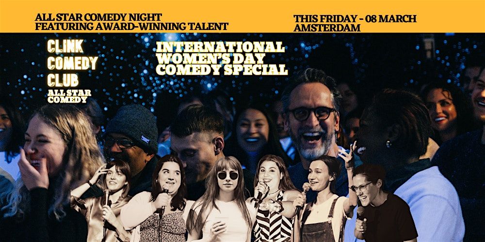 Womens Day Comedy Special! Clink Comedy ALL STARS - Standup Comedy ...