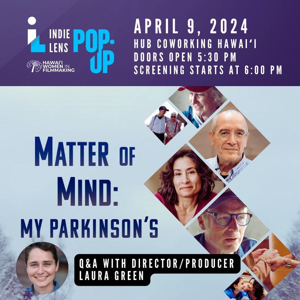Matter of Mind: My Parkinsons | Indie Lens Pop-Up, Hub Coworking Hawaii ...