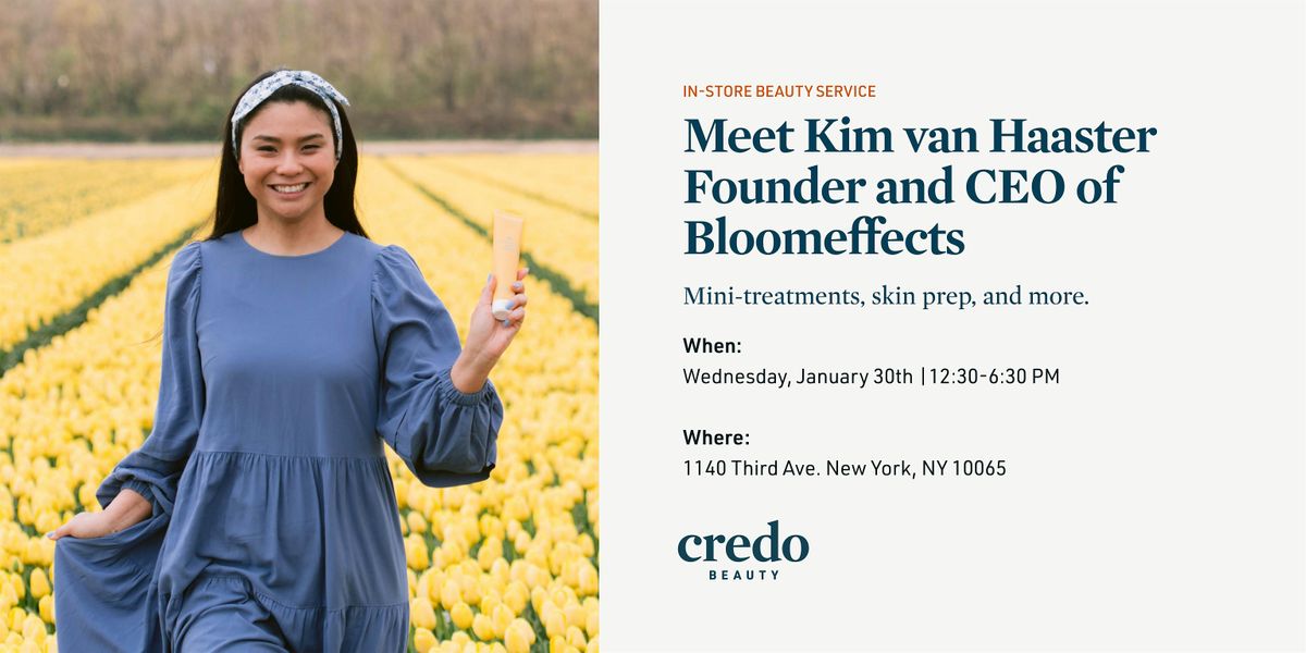 Meet Bloomeffects Founder & CEO, Kim van Haaster, Credo Beauty, New ...