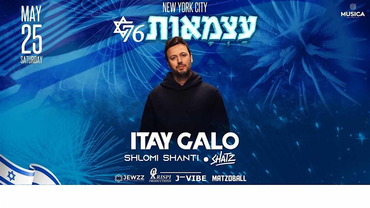 Yom Haatzmaut 2024 יום העצמאות with NESS & STILLA AND ITAY GALO ...