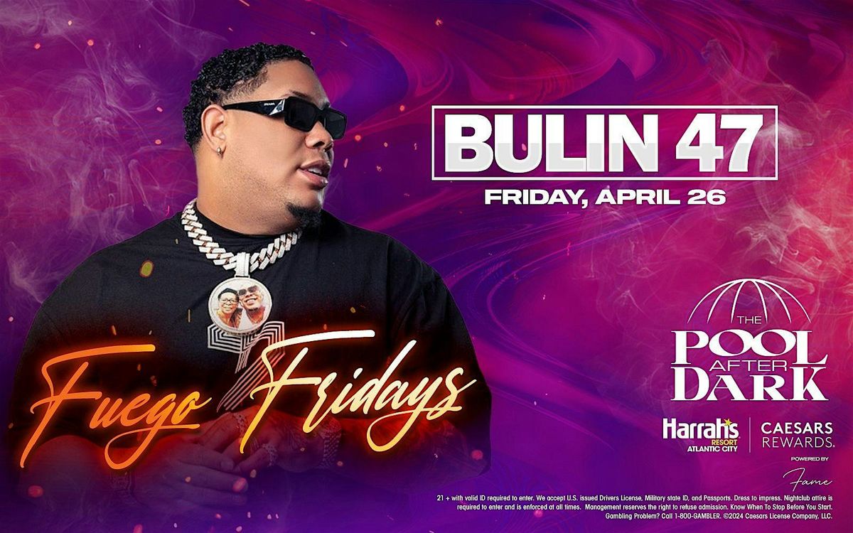 Fuego Fridays w/ BULIN 47 @ Harrahs Pool AC April 26, Harrahs the Pool ...