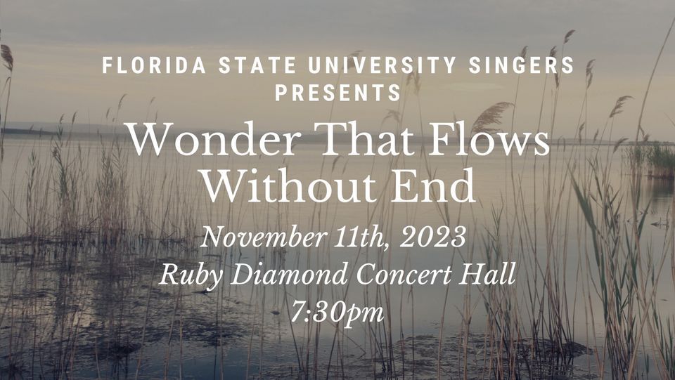 Florida State University Singers Fall Concert: “Wonder That Flows ...