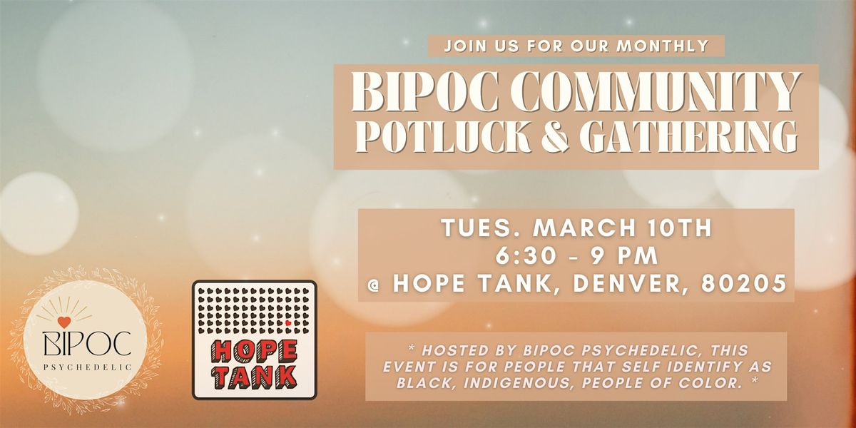 March 10th 2026 - BIPOC Psychedelic Monthly Gathering & Potluck, Hope ...