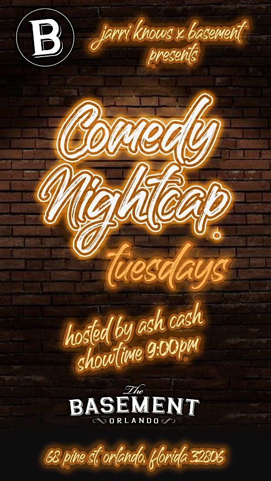 Comedy Nightcap, The Basement Orlando, 23 April to 24 April | AllEvents.in