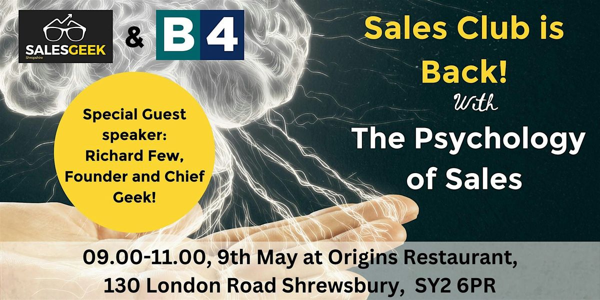 Sales Club - The Psychology of Sales, Origins Restaurant, Shrewsbury, 9 ...