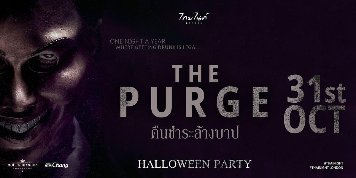 THAI NIGHT LONDON ตอน :☠️ THE PURGE คืนชำระล้างบาป ☠️, TSQ Club, London ...