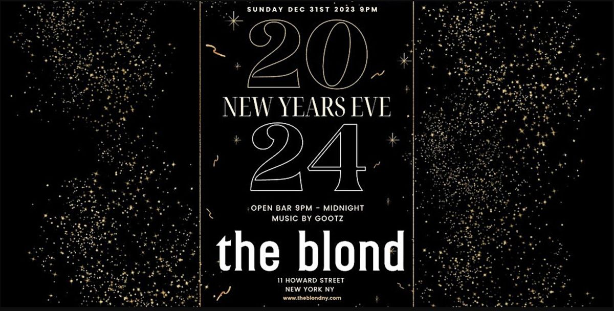 New Years Eve at The BIond - 11 Howard, The BIond, New York, 31 ...