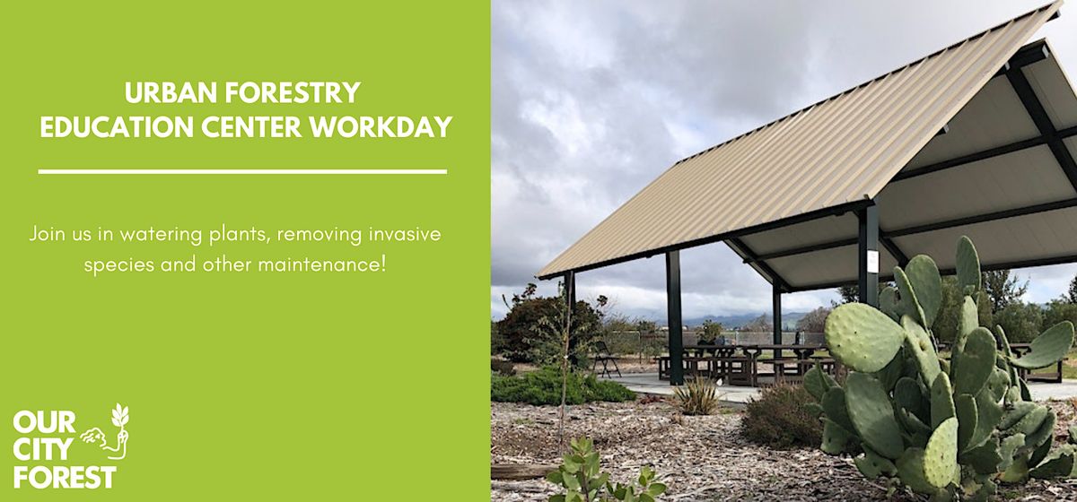 Urban Forestry Education Center Workday, Urban Forestry Education ...