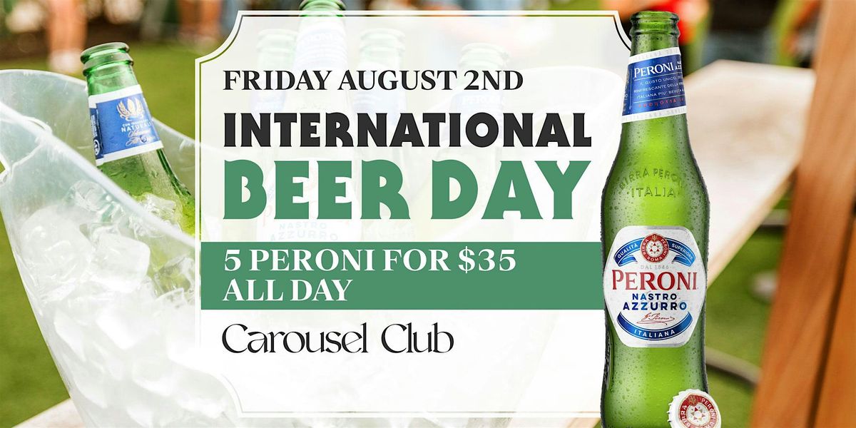 International Beer Day at Carousel Club!, Carousel Club, Hallandale ...