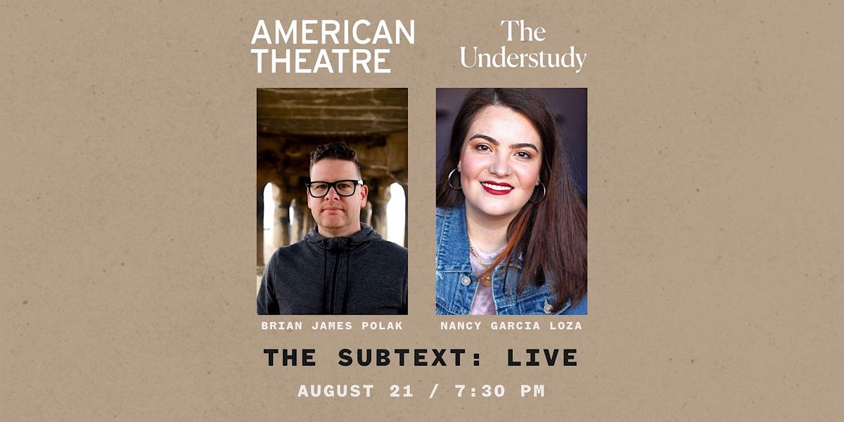The Subtext Podcast LIVE: with Brian James Polak and Nancy García Loza ...