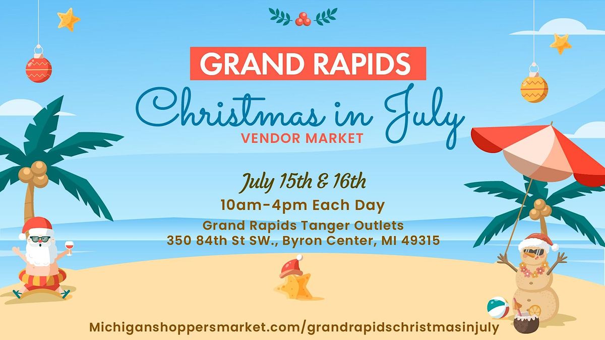 Grand Rapids Area Christmas In July Vendor Market Tanger Outlets Grand grand-rapids-area-christmas-in-july-vendor-market-tanger-outlets-grand