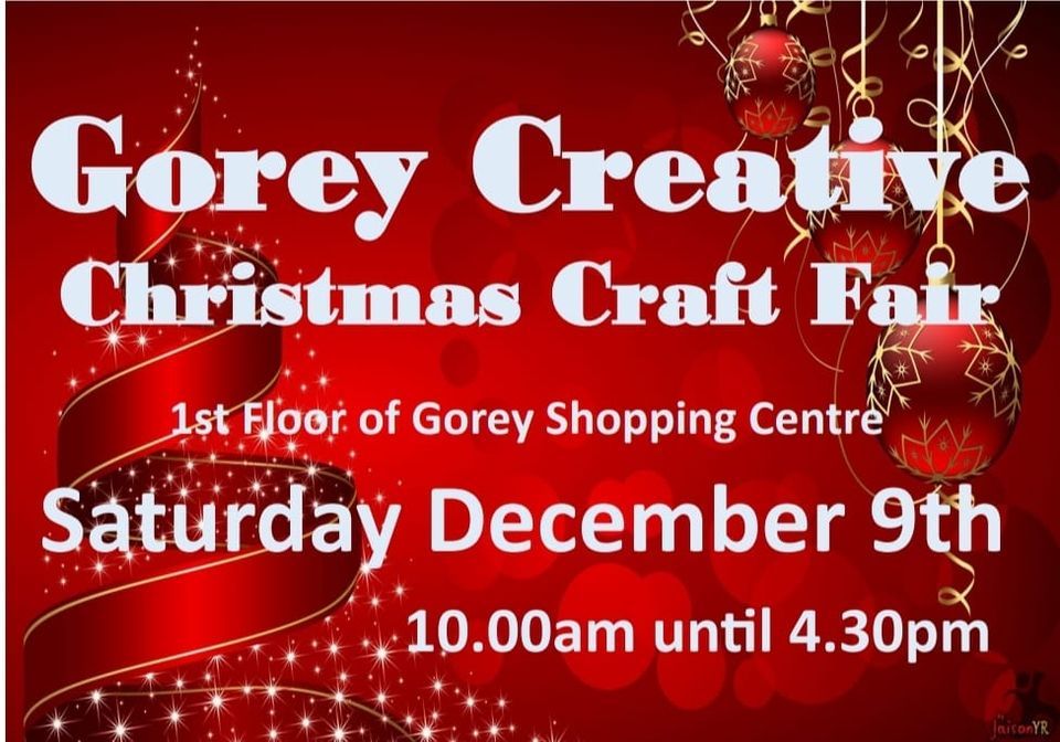 Gorey Creative Craft Fair , Gorey Shopping Centre, 9 December 2023 ...