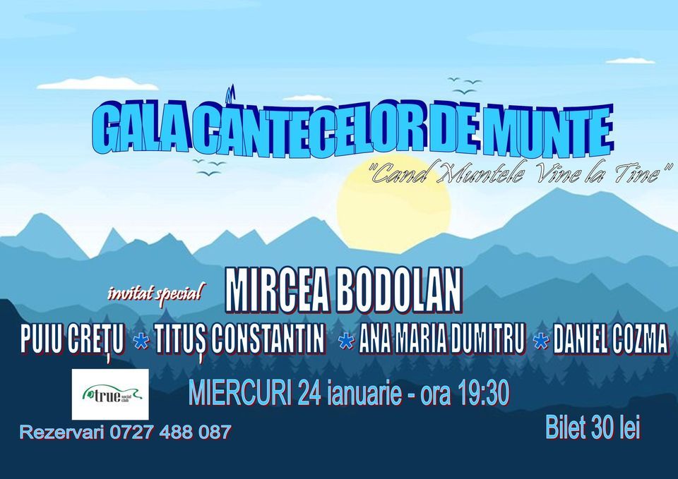 GALA CANTECELOR DE MUNTE - BUCURESTI , True Club, Bucharest, 24 January ...