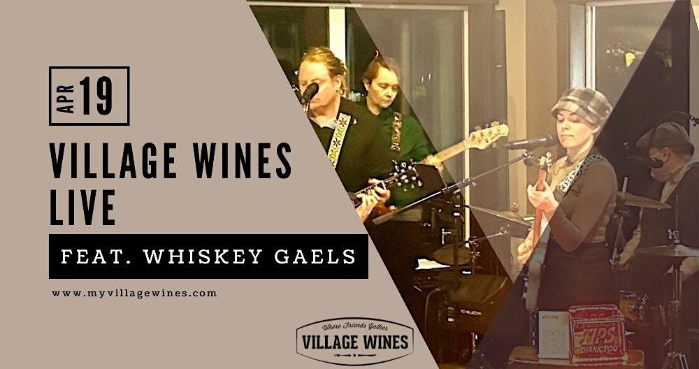 VILLAGE WINES LIVE | Whiskey Gaels, Village Wines, Woodinville, 19 ...