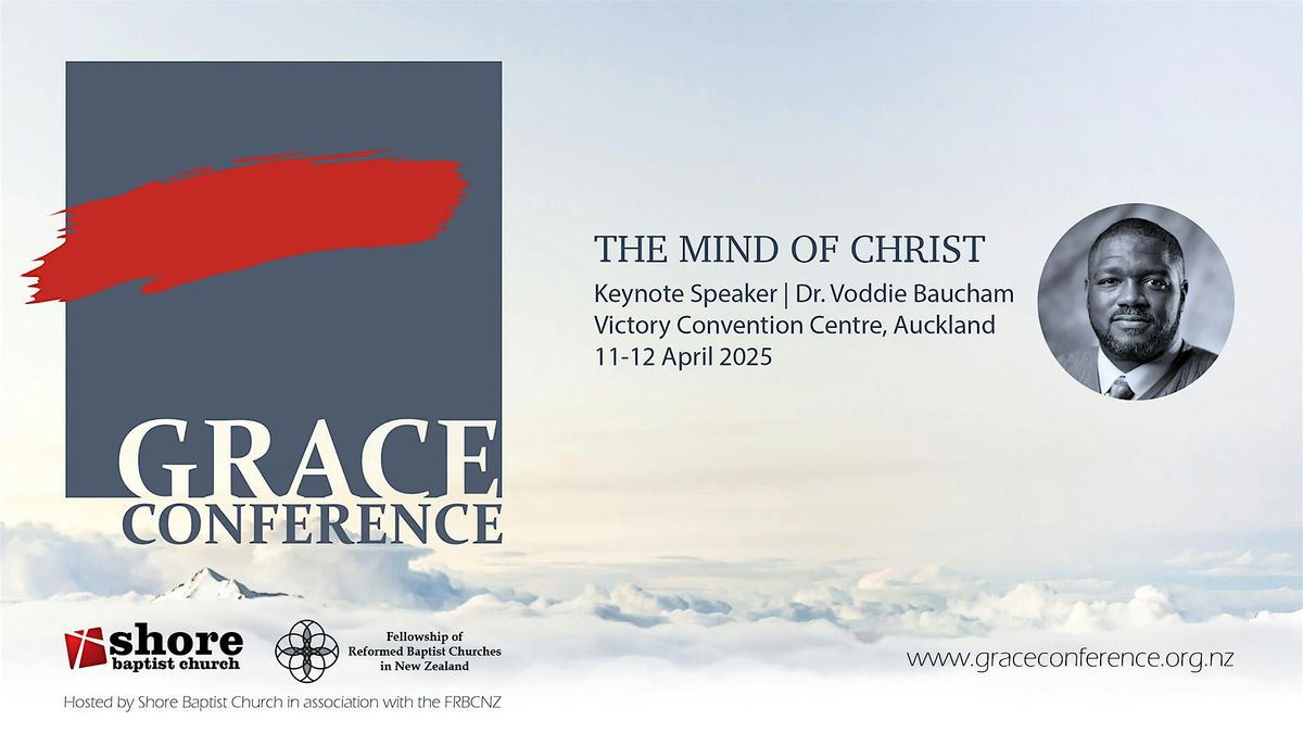 Grace Conference 2025, Victory Christian Centre, Auckland 1010, 11 ...