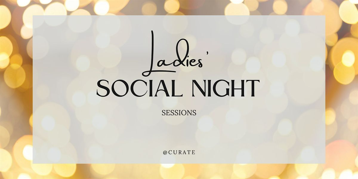Ladies Social Night, Curate, Wembley, 2 November 2024 | AllEvents.in