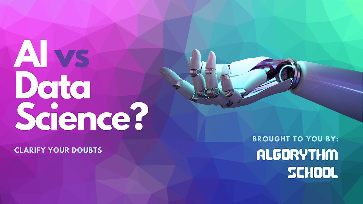 ALGORYTHM™|Data Science vs Artificial Intelligence: Clarify Your Doubts, Algorythm Online ...