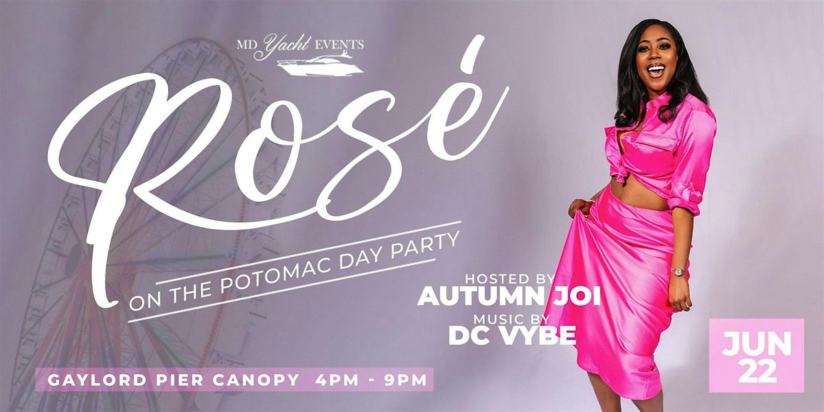ROSE ON THE POTOMAC DAY PARTY, Gaylord National Resort Canopy, Fort ...