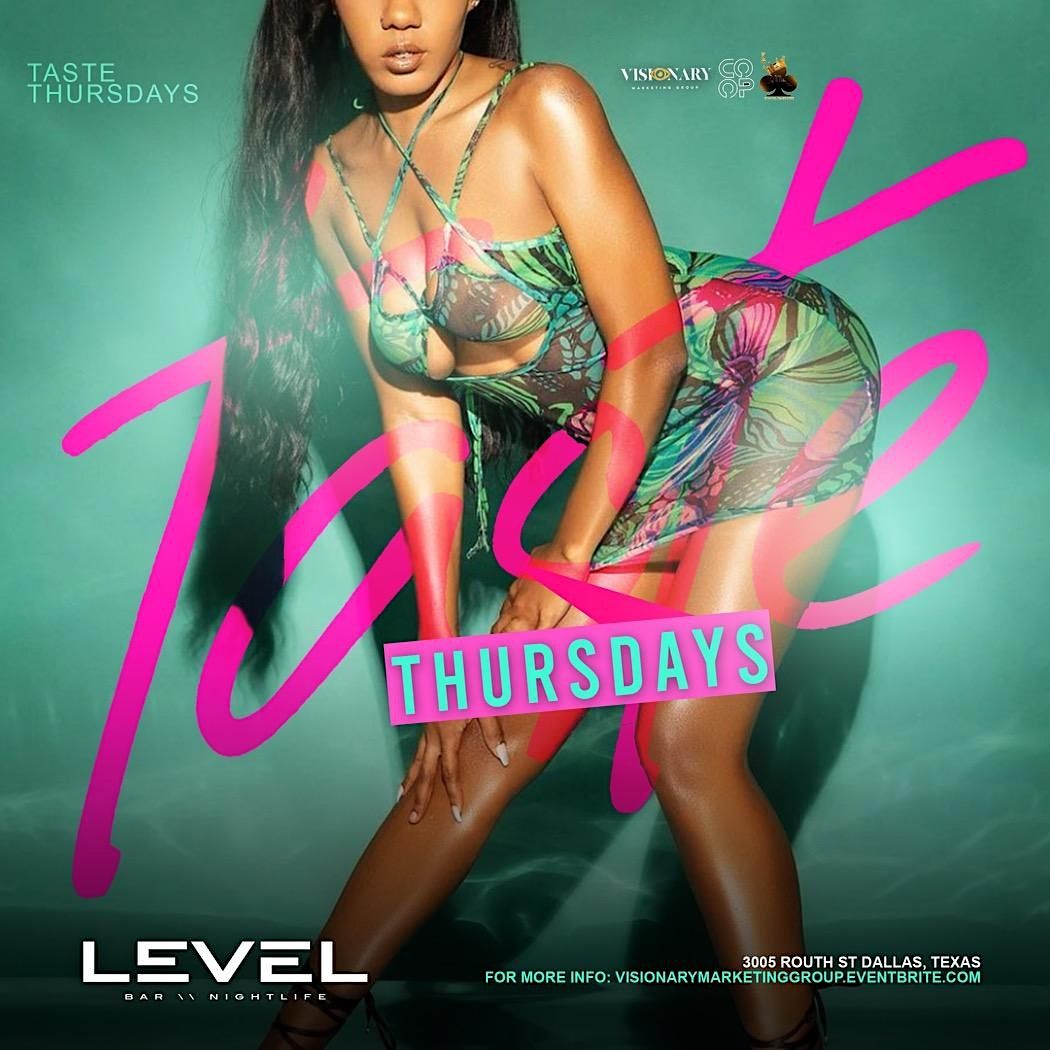 TasteThursday LEVEL Each And Every Thursday Level Dallas 11 May To TasteThursday LEVEL Each And Every Thursday Level Dallas 11 May To