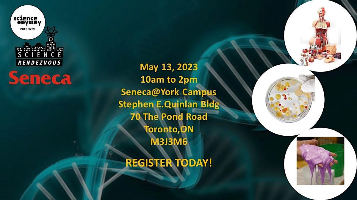 Science Rendezvous at Seneca, 70 The Pond Rd, Toronto, 13 May 2023 ...