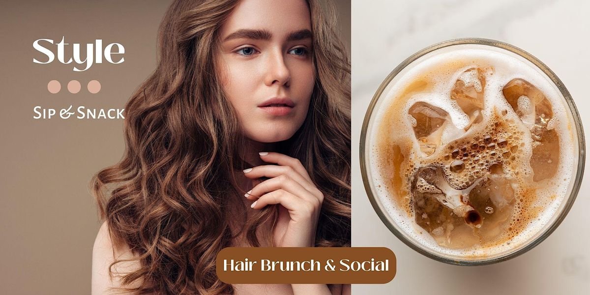 Learn to Style | Hair Social Brunch & Lessons with Hair Stylist, 11404 ...