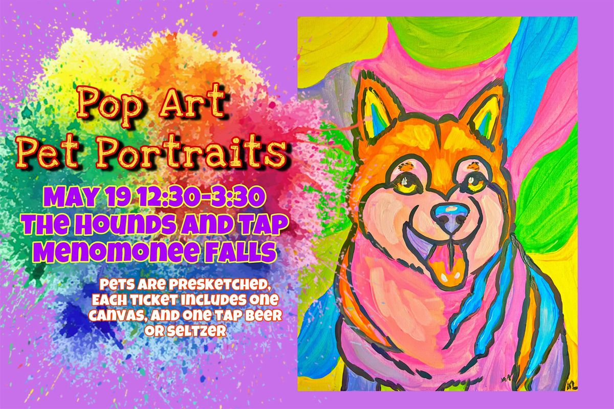 Paint Your Pooch- Pop Art, The Hounds & Tap, Technology Drive ...