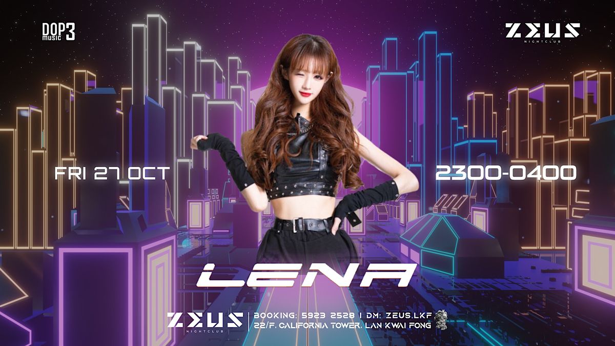 DJ Lena @ Zeus LKF 【FRI 27 OCT】, Zeus, Hong Kong, 27 October to 28 ...