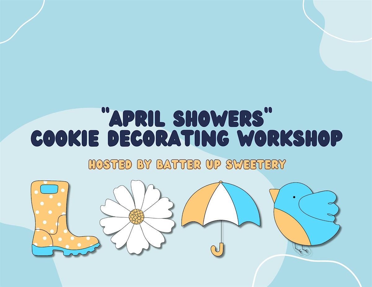 "April Showers" Cookie Decorating Workshop, Trademark Brewing, Long ...