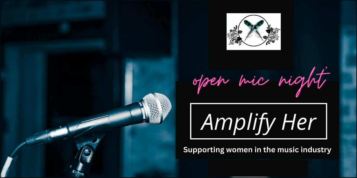 Amplify Her Open Mic and Networking Event, The Lower Third, London, 24 ...