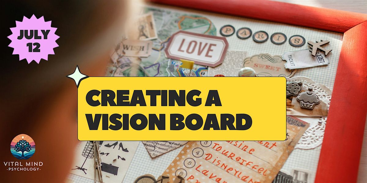 Vision Board Workshop: Visualization and Positive Thinking, Vital Mind ...