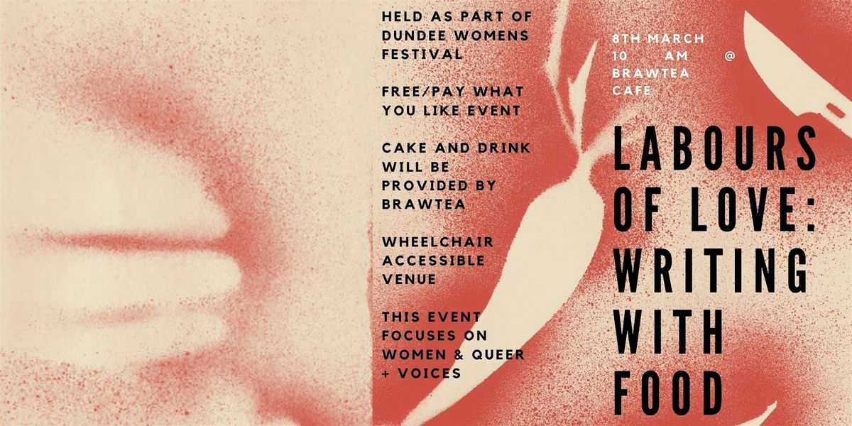 Labours of Love: writing with food, Braw Tea Cafe, Broughty Ferry, 8 ...