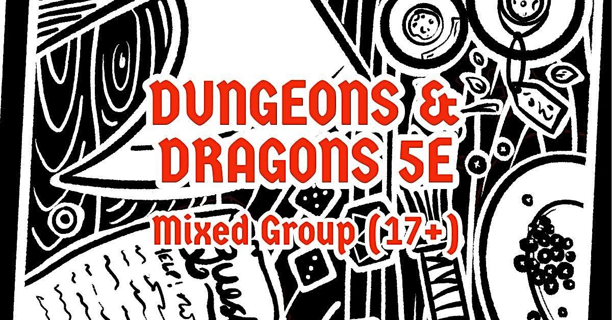 Dungeons and Dragons 5e Mixed Group Night 17+, Fights And Fancy ...