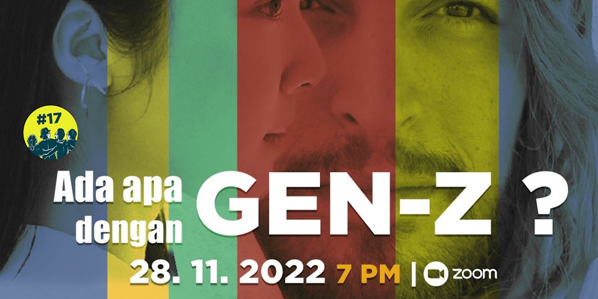 Ada Apa Dengan GEN-Z?, November 28 2022 | Online Event | AllEvents.in