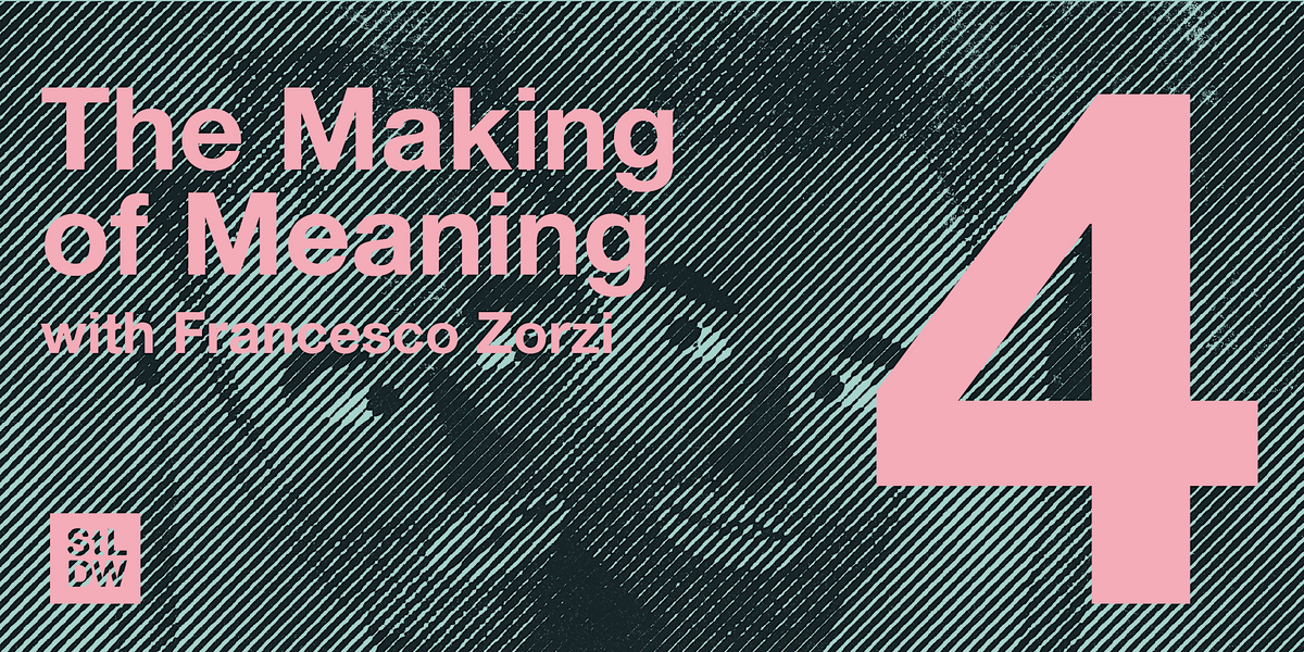The Making of Meaning with Francesco Zorzi, Sam Fox School of Design ...