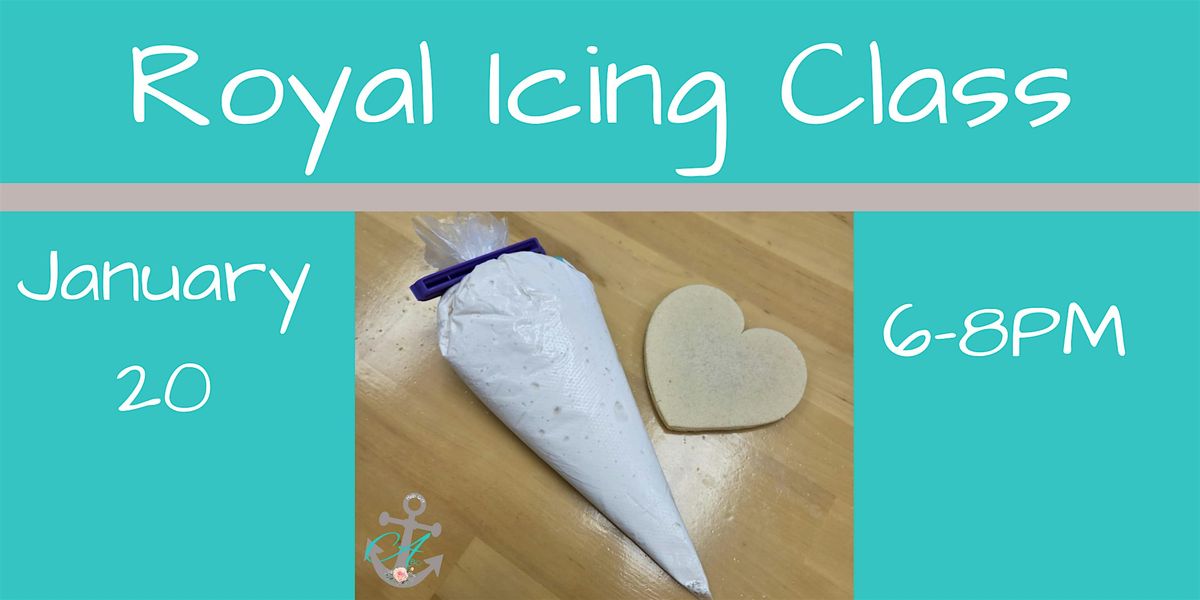 Royal Icing Class, Anchored Baking Co, Beavercreek, 20 January 2026 ...