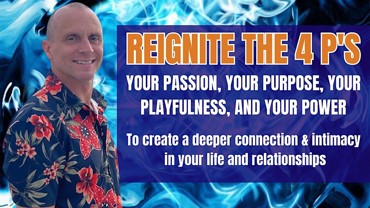 Reignite The 4 Ps In Your Life & Relationships- Hamilton, Hamilton, 25 ...