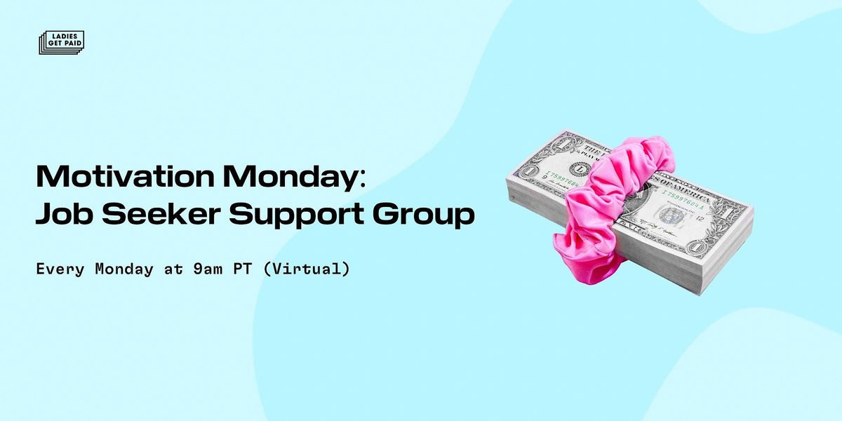 Motivation Monday: Job Seeker Support Group, April 17 2023 | Online ...