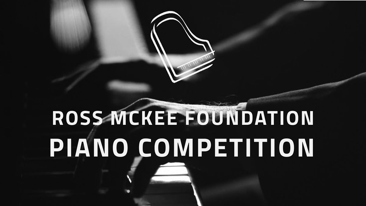 25th Annual Ross McKee Piano Competition, The Bowes Center (San ...