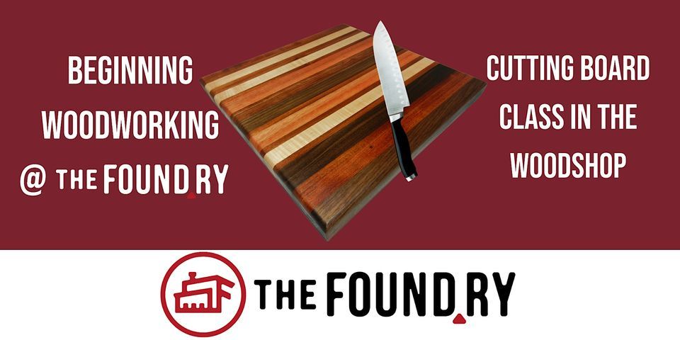 Cutting Board Class Woodworking @TheFoundry, 298 Northampton Street,Buffalo,14208,US, 24 August ...