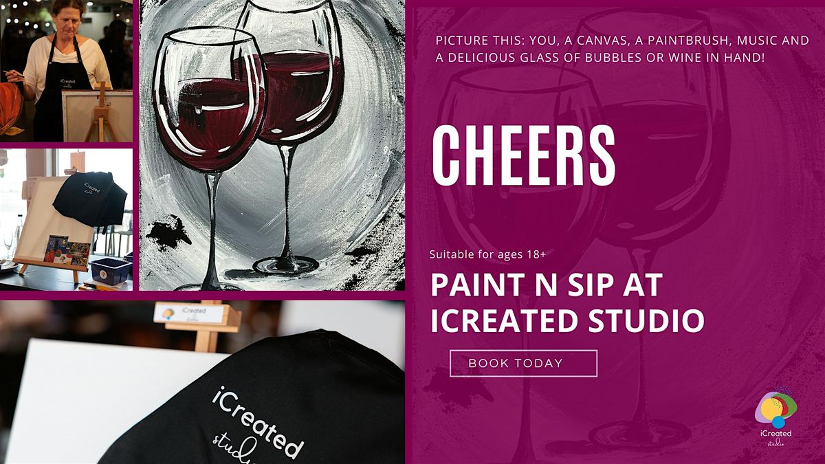 Paint n Sip Class - Cheers, iCreated Studio, Mindarie, 5 April 2024 ...