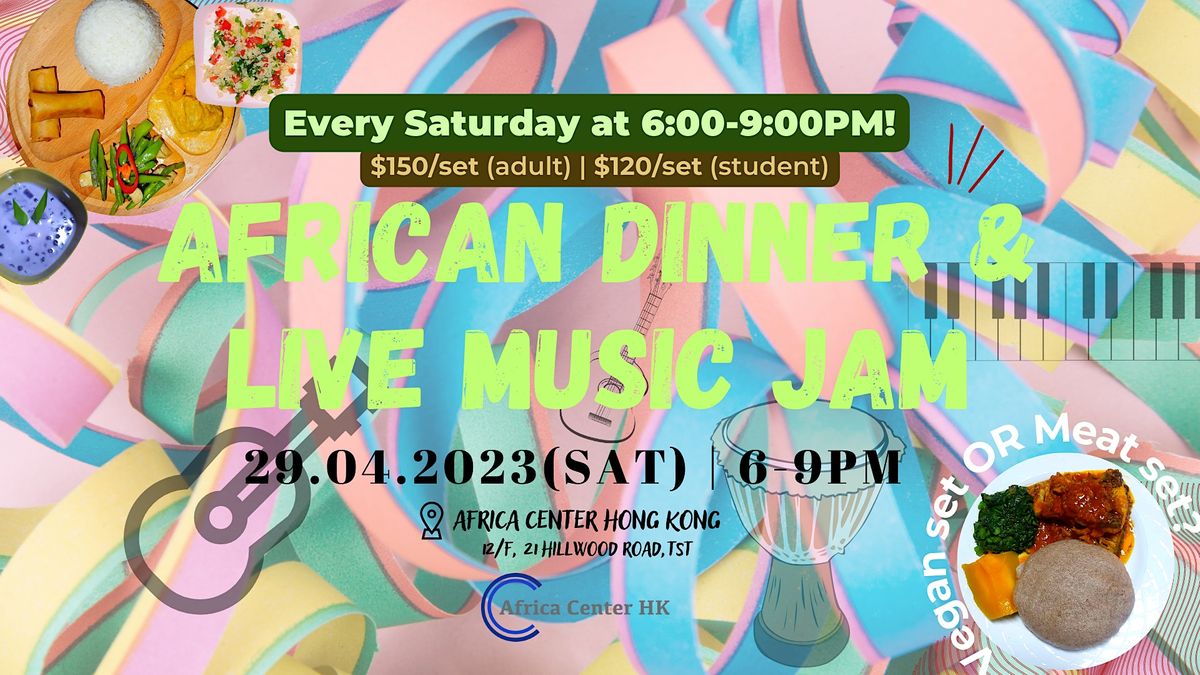 African Dinner & Live Music Jam, Africa Center Hong Kong, 29 April 2023 ...