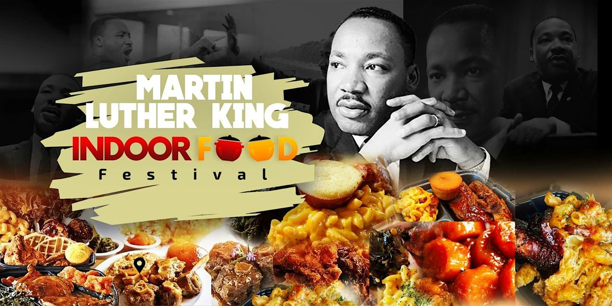 Martin Luther King Indoor Food Festival, Lofty Spaces, Dallas, January ...