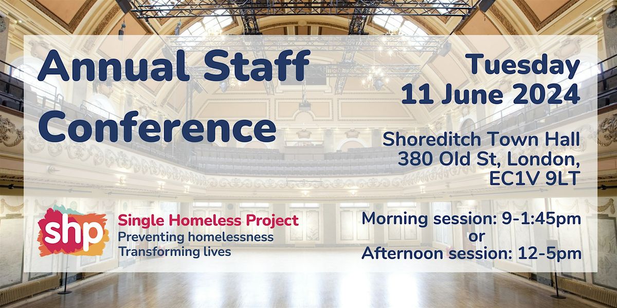 SHP All Staff Conference - (in-person event), Shoreditch Town Hall, London, 11 June 2024 | AllEvents