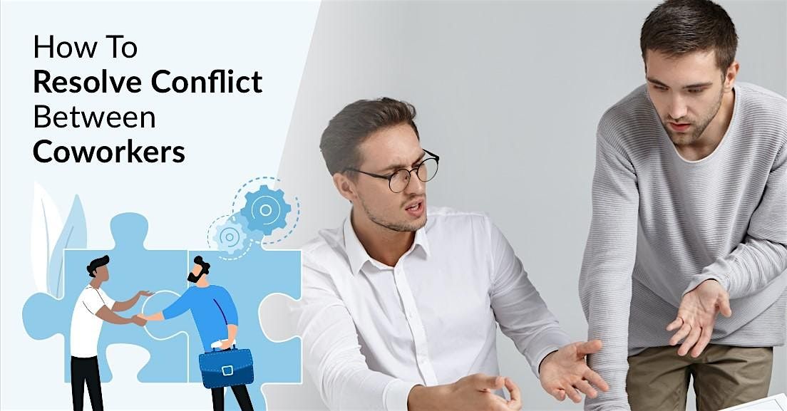Managing Your Inevitable Workplace Conflicts, April 12 2024 | Online ... Managing Your Inevitable Workplace Conflicts, April 12 2024 | Online ...